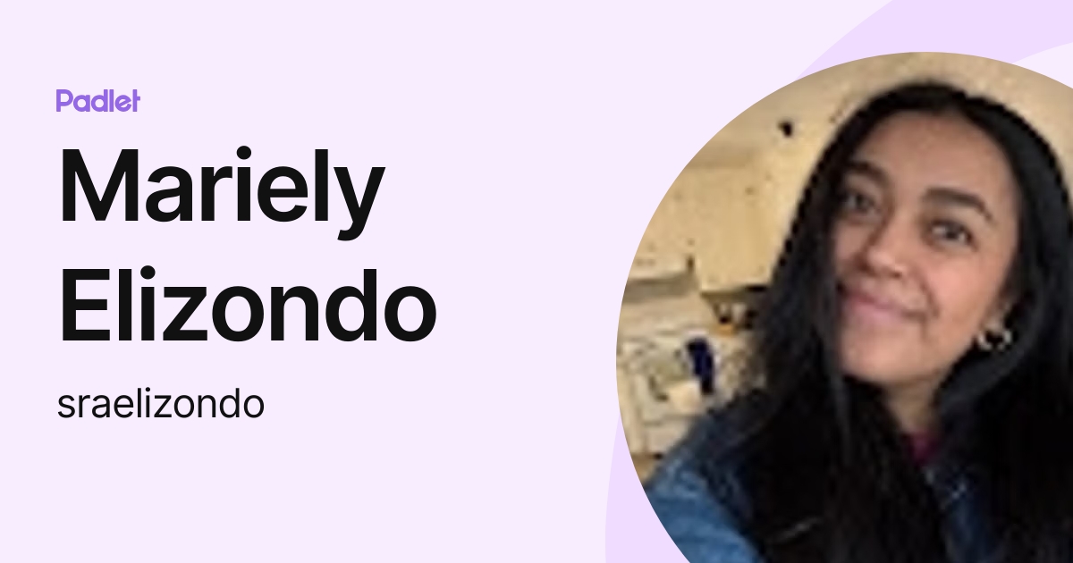 Mariely Elizondo (sraelizondo) profile | Padlet