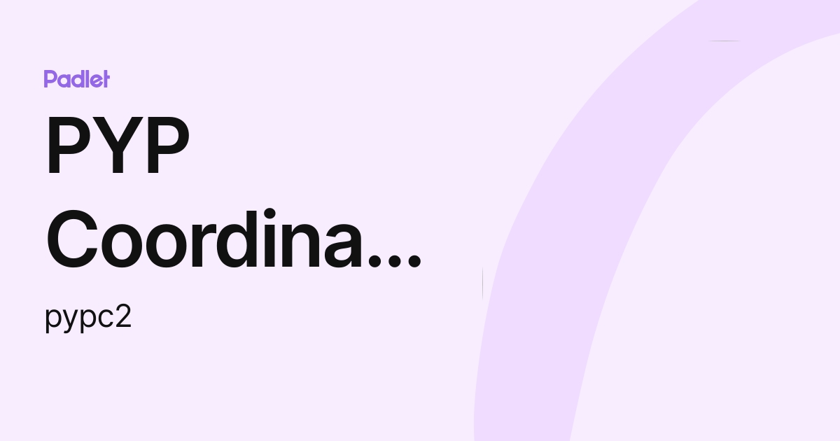 PYP Coordinator (pypc2) profile | Padlet