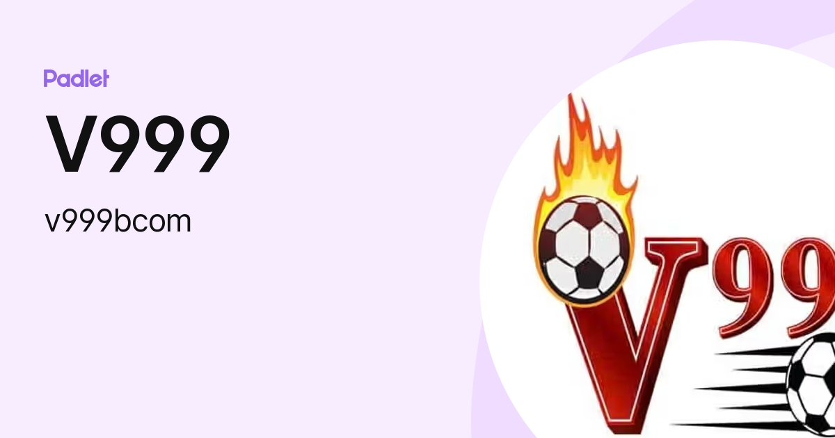 V999 (v999bcom) profile | Padlet