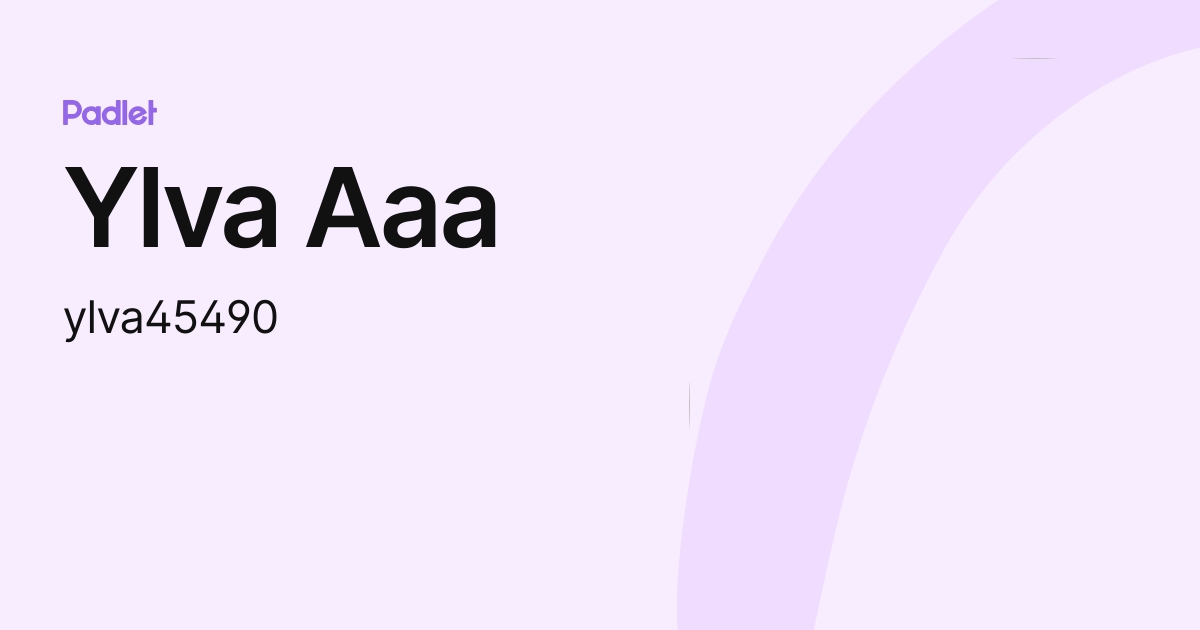 Ylva Aaa (ylva45490) profile | Padlet
