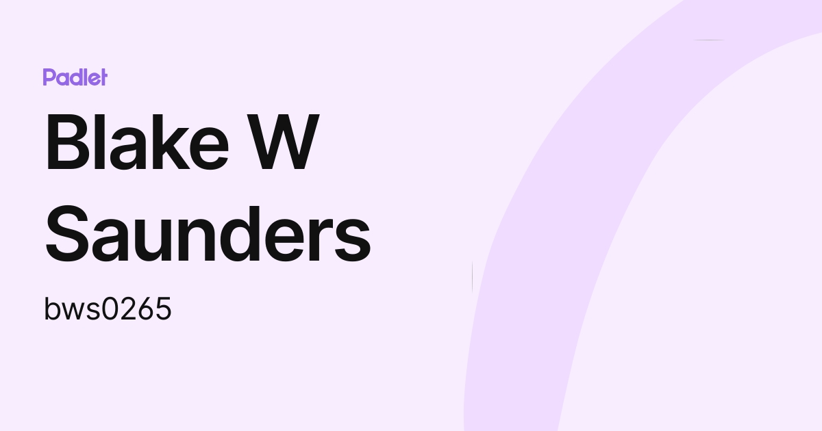 Blake W Saunders (bws0265) profile | Padlet