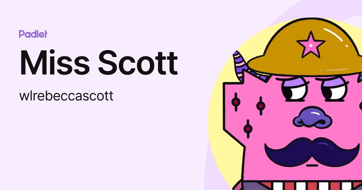 Miss Scott (wlrebeccascott) profile | Padlet