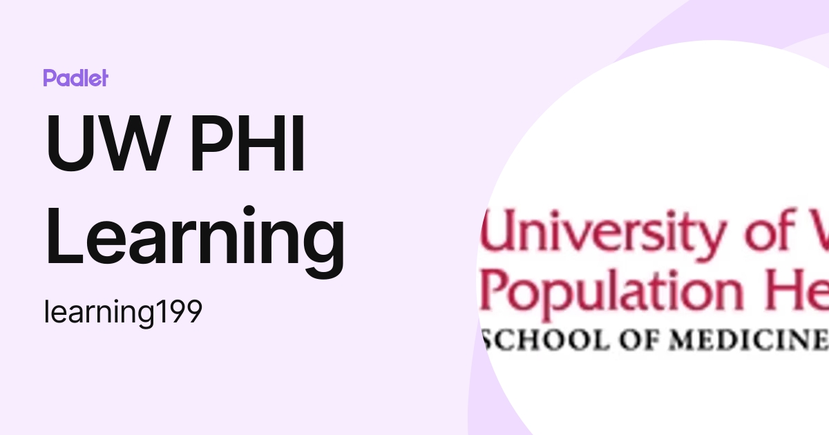 UW PHI Learning (learning199) profile | Padlet