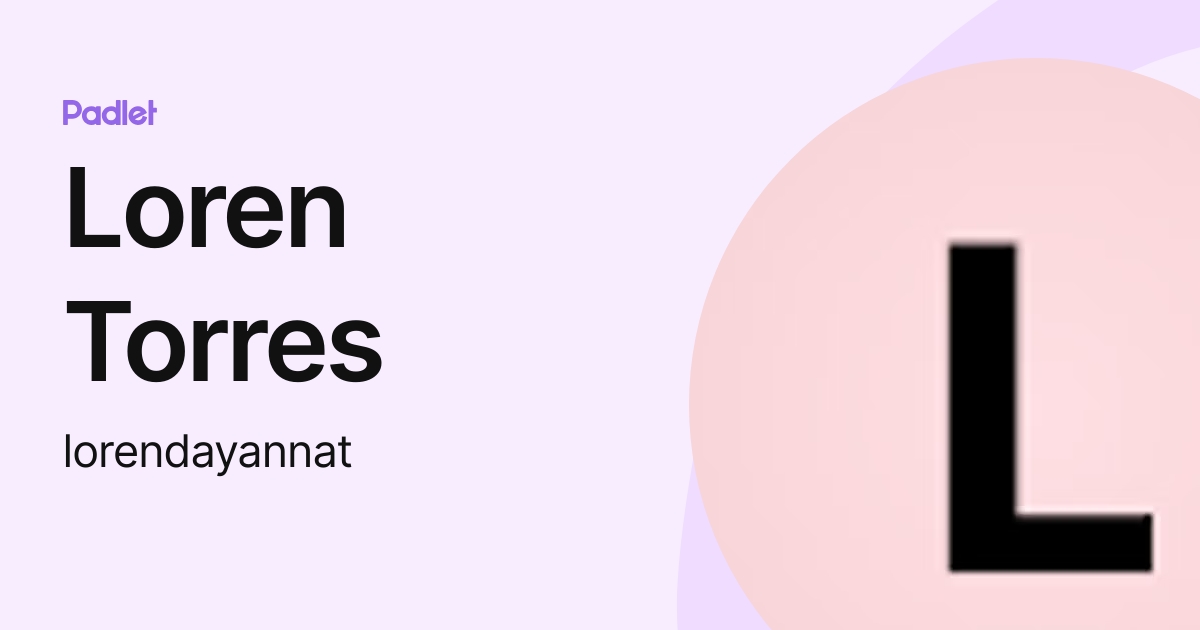 Loren Torres (lorendayannat) profile | Padlet