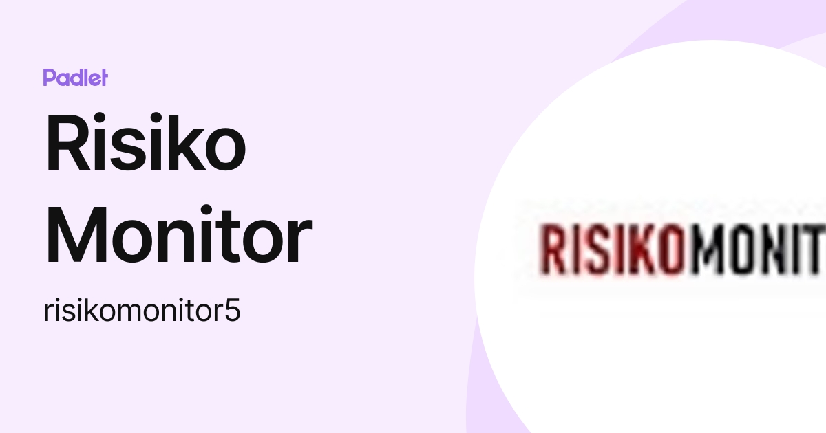 Risiko Monitor (risikomonitor5) profile | Padlet