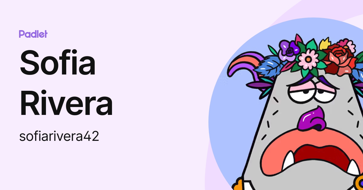 Sofia Rivera (sofiarivera42) profile | Padlet