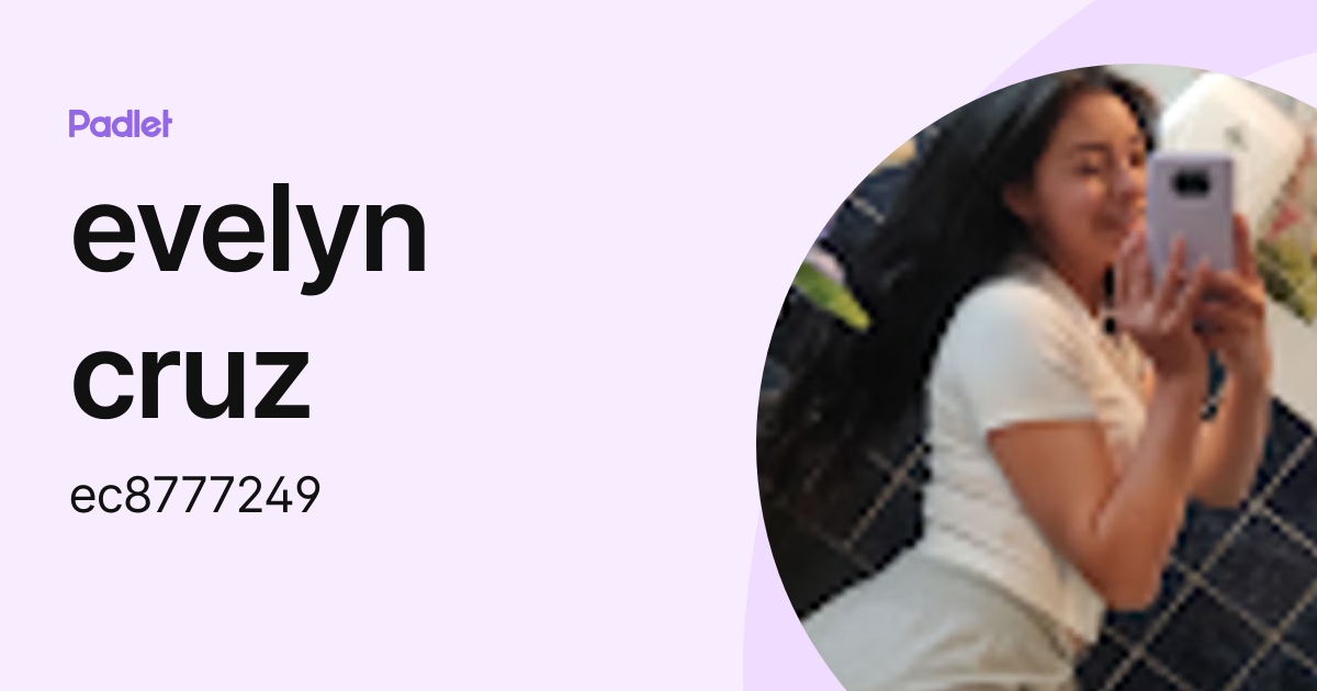 evelyn cruz (ec8777249) profile | Padlet
