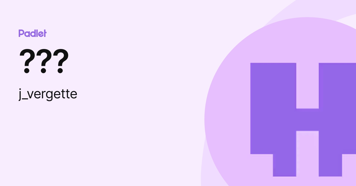j_vergette) profile | Padlet