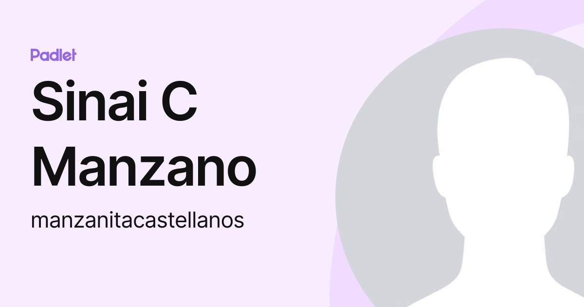 Sinai C Manzano (manzanitacastellanos) profile | Padlet