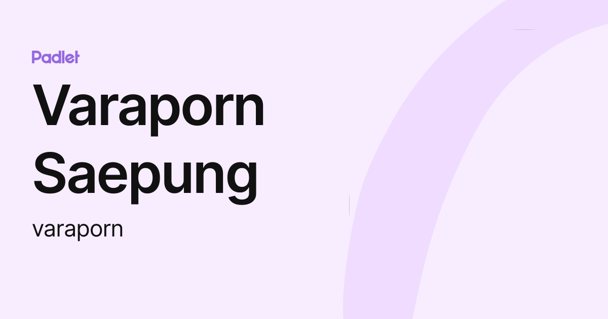 Varaporn Saepung (varaporn) profile | Padlet