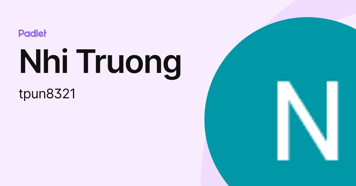 Nhi Truong (tpun8321) profile | Padlet