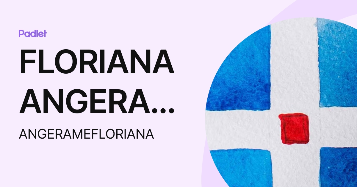 FLORIANA ANGERAME (ANGERAMEFLORIANA) profile | Padlet