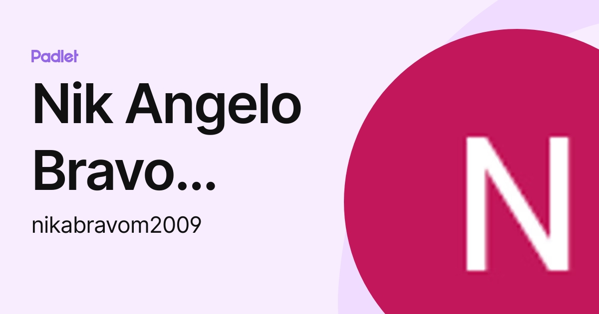 Nik Angelo Bravo Maizares (nikabravom2009) profile | Padlet