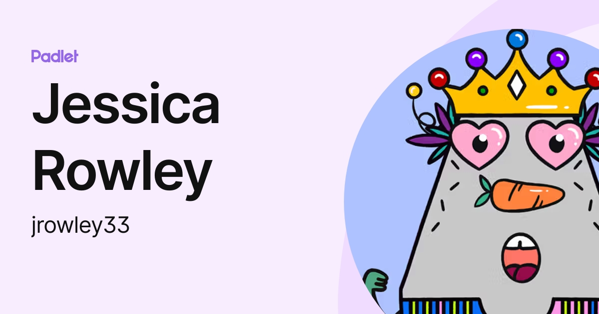 Jessica Rowley (jrowley33) profile | Padlet