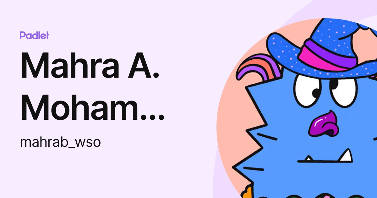 Mahra A. Mohammad Najeeb (mahrab_wso) profile | Padlet