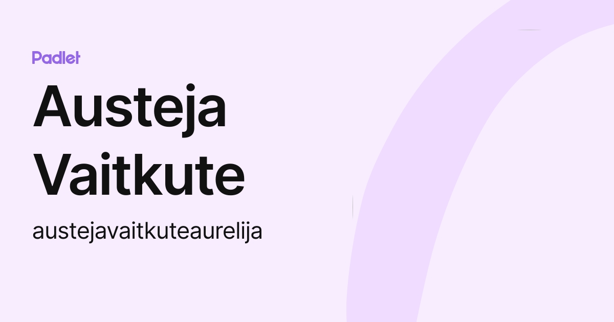 Austeja Vaitkute (austejavaitkuteaurelija) profile | Padlet