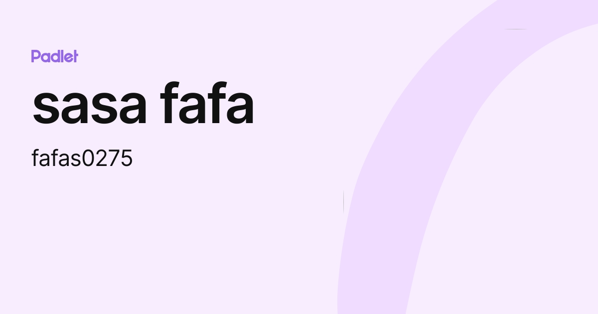 sasa fafa (fafas0275) profile | Padlet