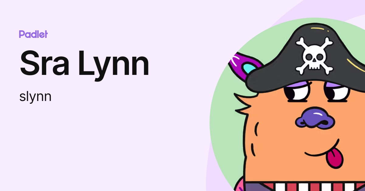 Sra Lynn (slynn) profile | Padlet