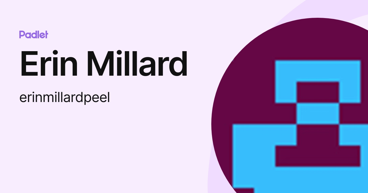 Erin Millard (erinmillardpeel) profile | Padlet