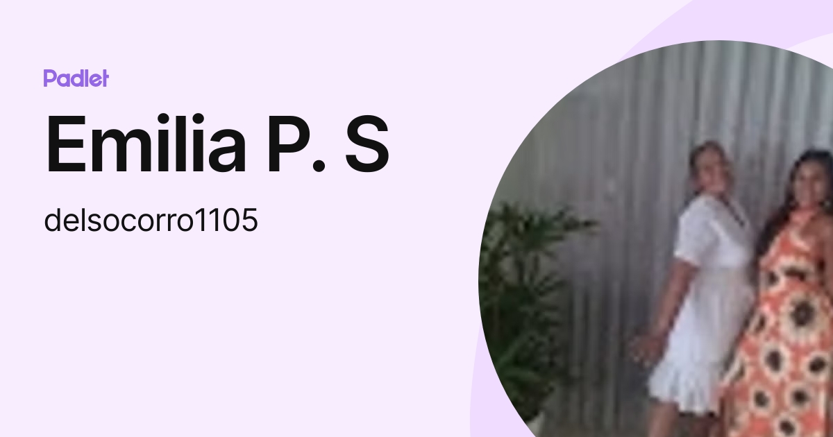 Emilia P. S (delsocorro1105) profile | Padlet
