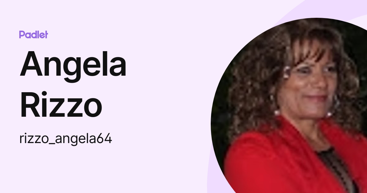 Angela Rizzo (rizzo_angela64) profile | Padlet