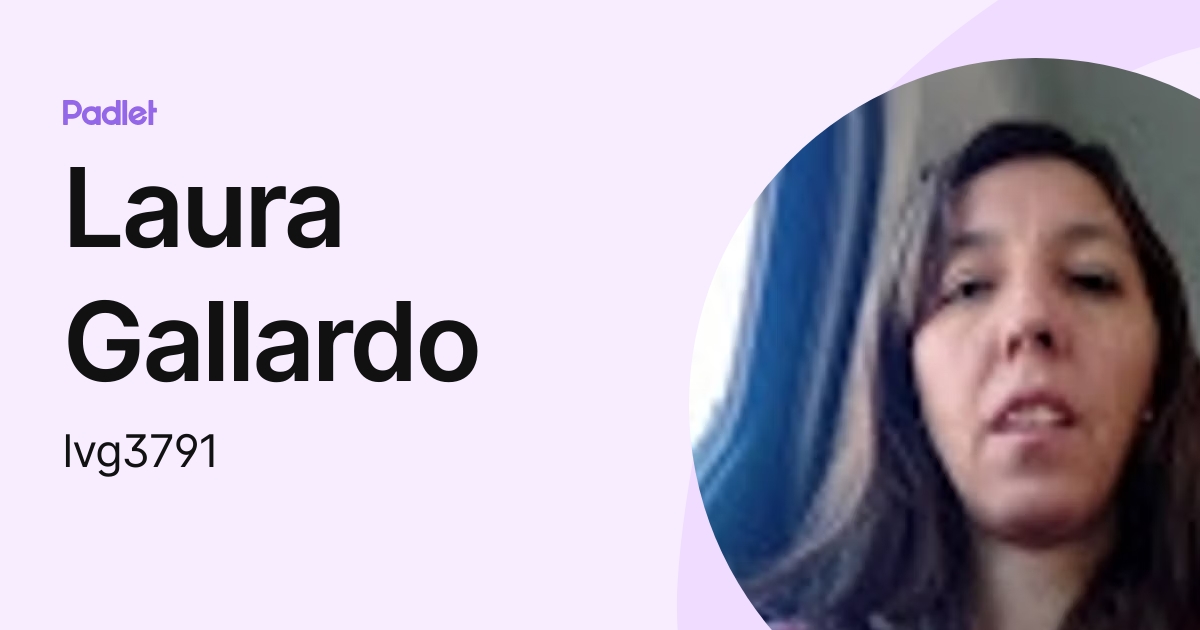Laura Gallardo (lvg3791) profile | Padlet