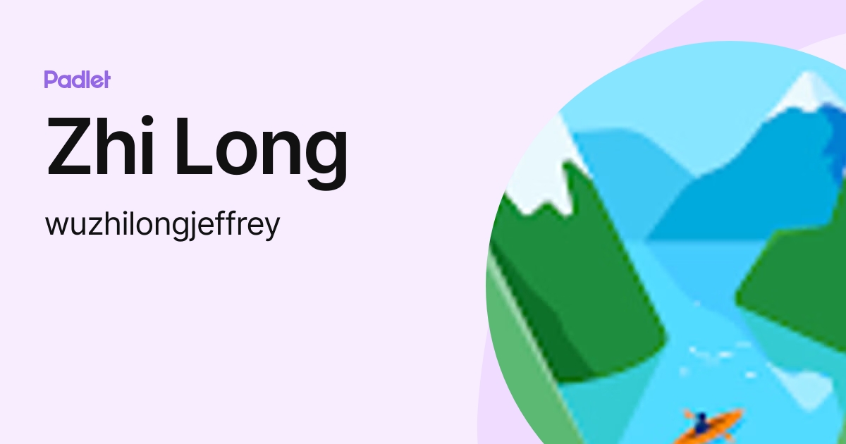 Zhi Long (wuzhilongjeffrey) profile | Padlet