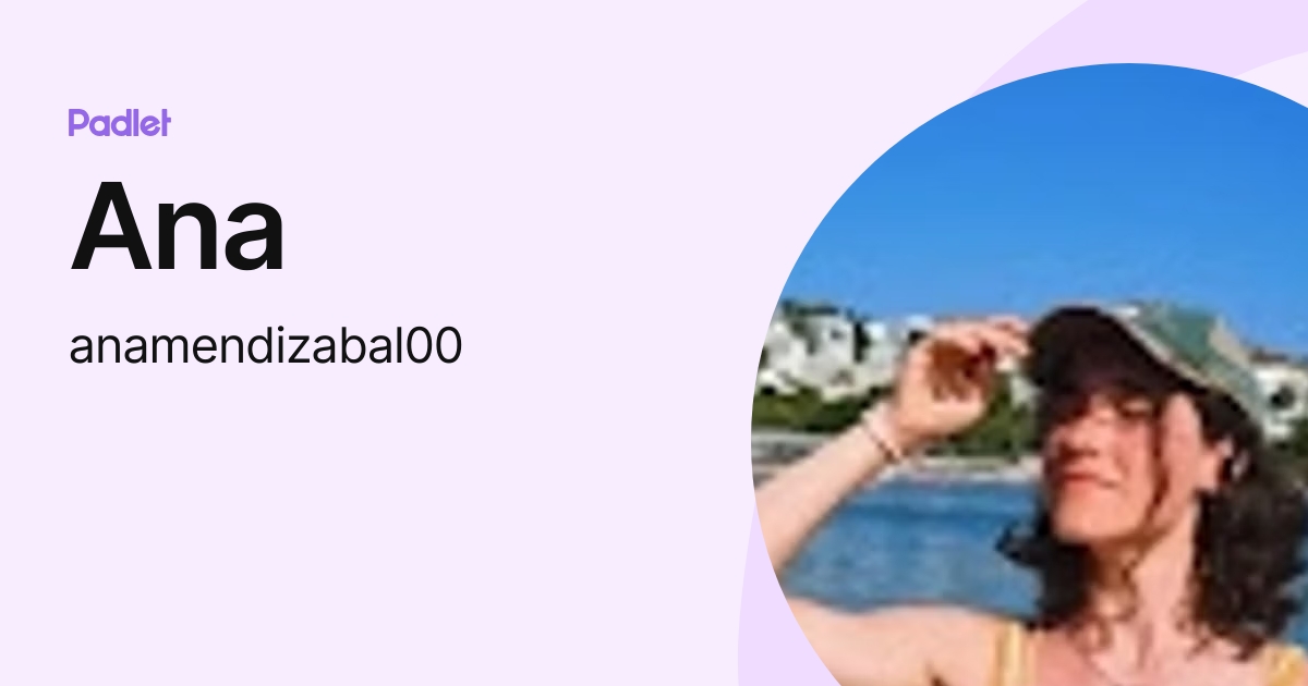 Ana (anamendizabal00) profile | Padlet