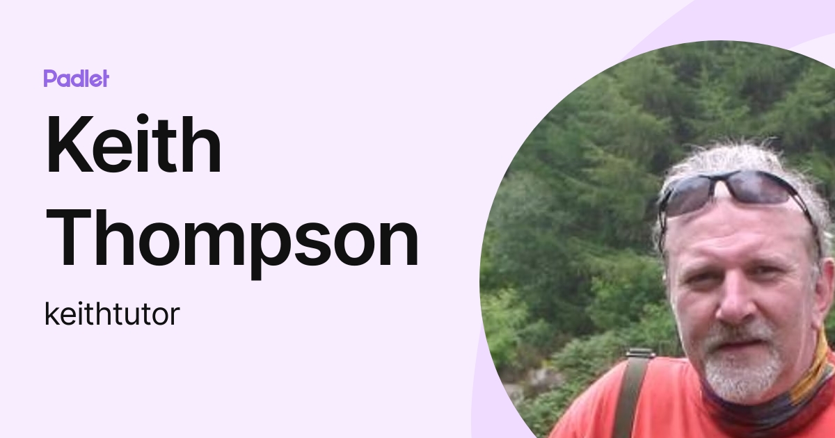 Keith Thompson (keithtutor) profile | Padlet