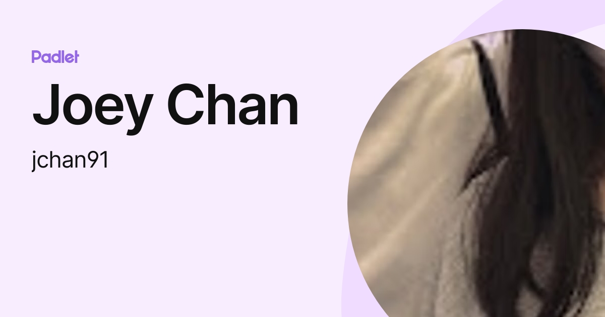 Joey Chan (jchan91) profile | Padlet