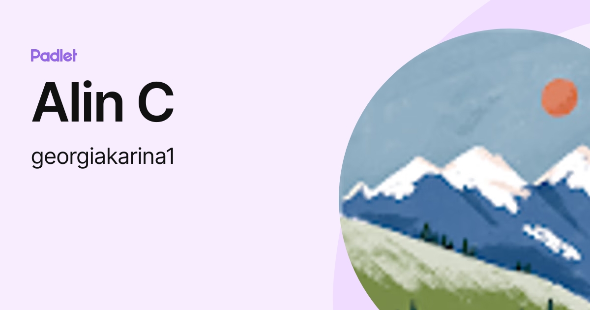Alin C (georgiakarina1) profile | Padlet
