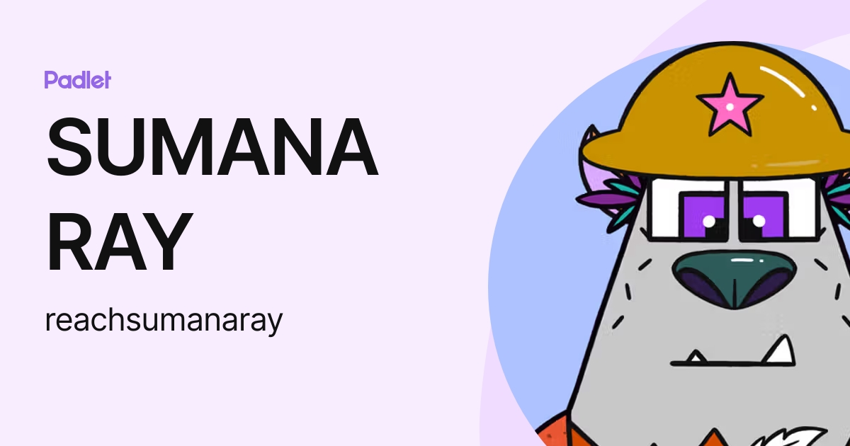 SUMANA RAY (reachsumanaray) profile | Padlet