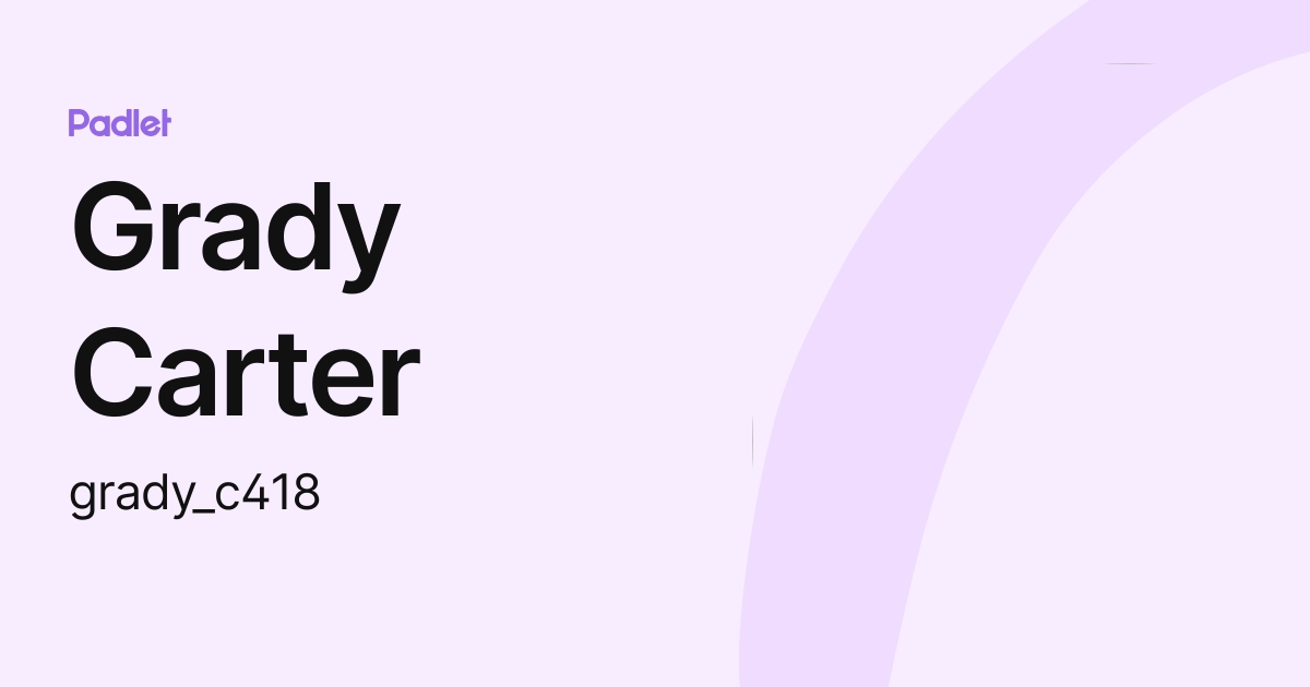 Grady Carter (grady_c418) profile | Padlet