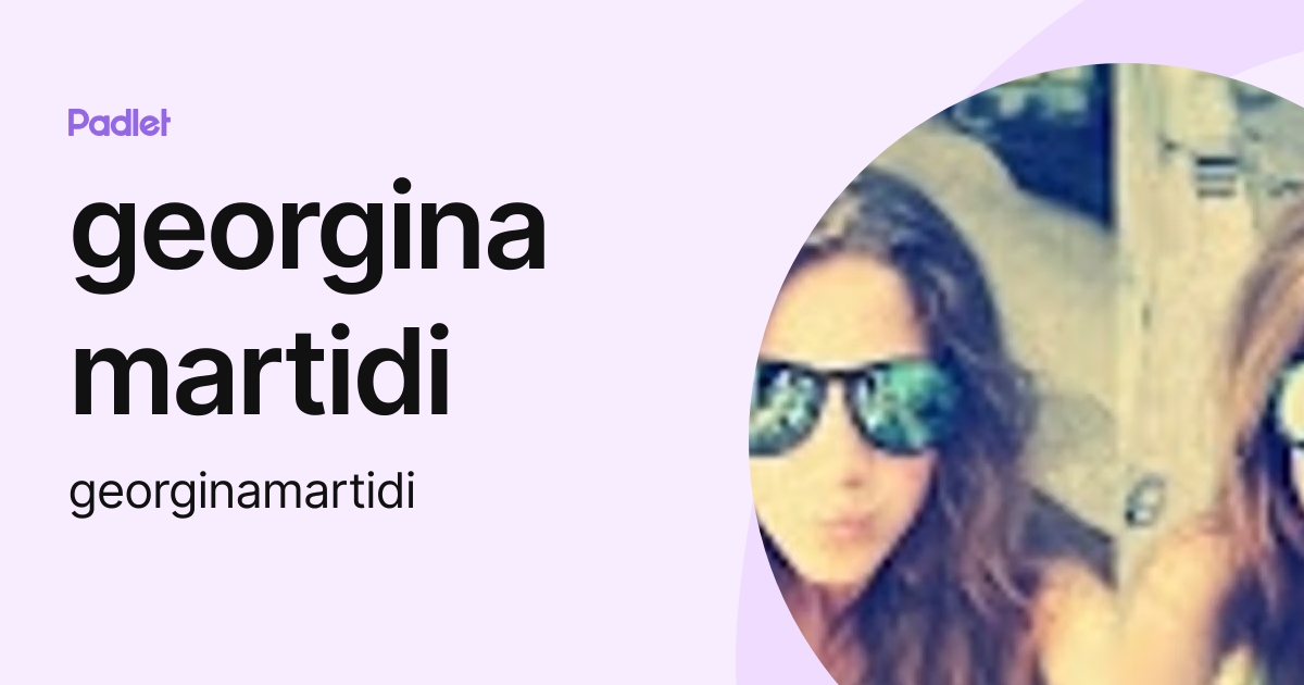 georgina martidi (georginamartidi) profile | Padlet