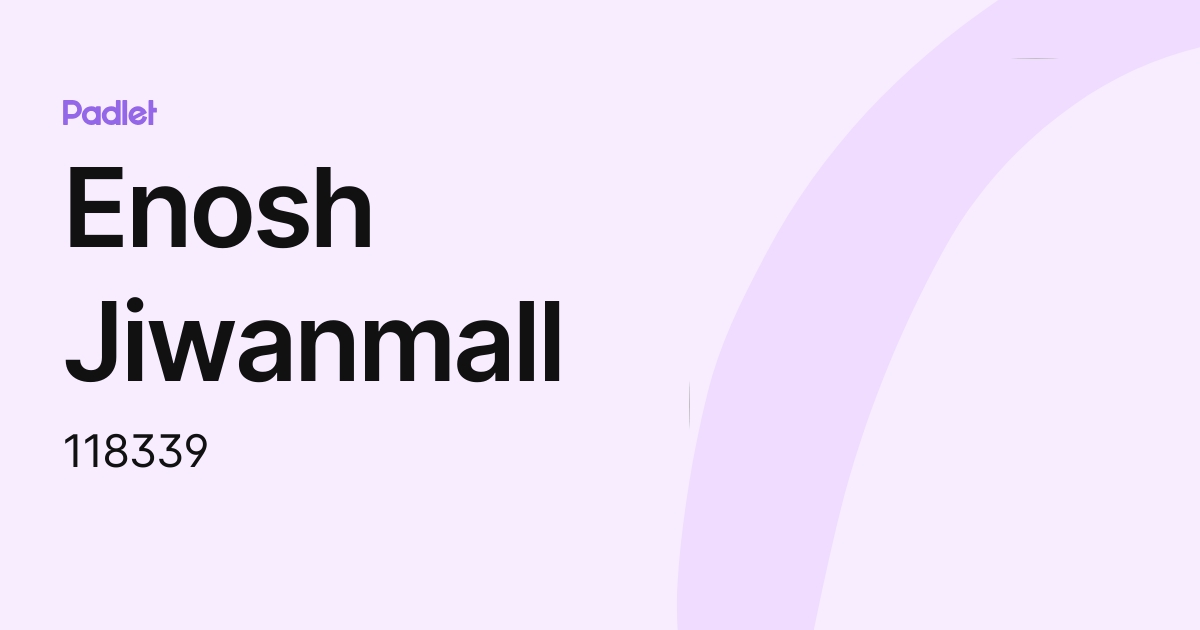 Enosh Jiwanmall (118339) profile | Padlet