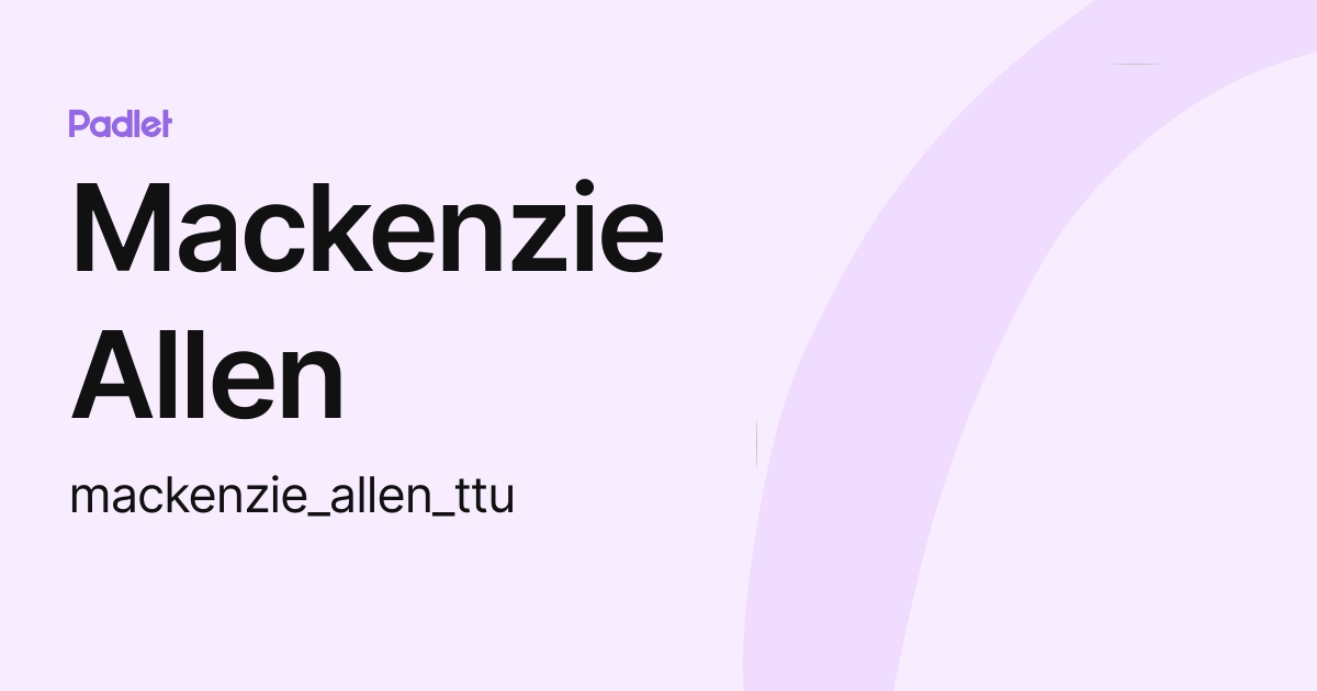 Mackenzie Allen (mackenzie_allen_ttu) profile | Padlet