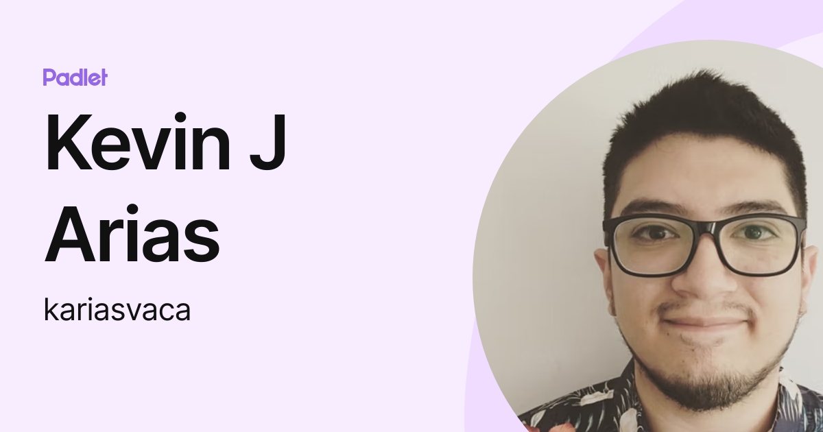 Kevin J Arias (kariasvaca) profile | Padlet