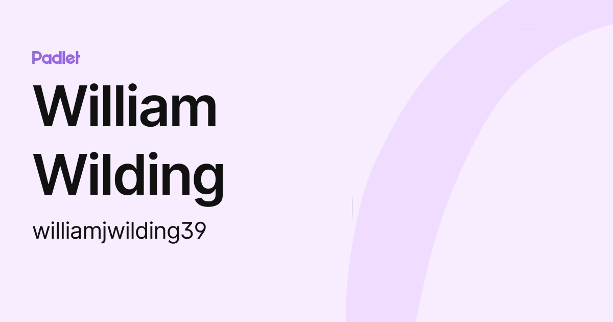William Wilding (williamjwilding39) profile | Padlet