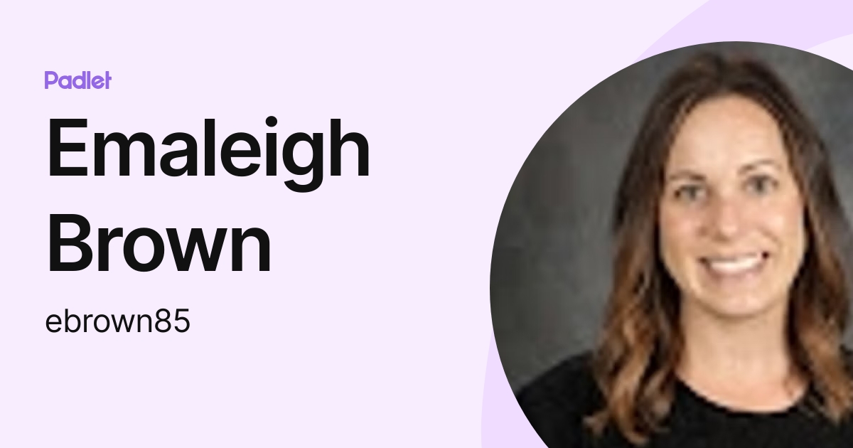 Emaleigh Brown (ebrown85) profile | Padlet