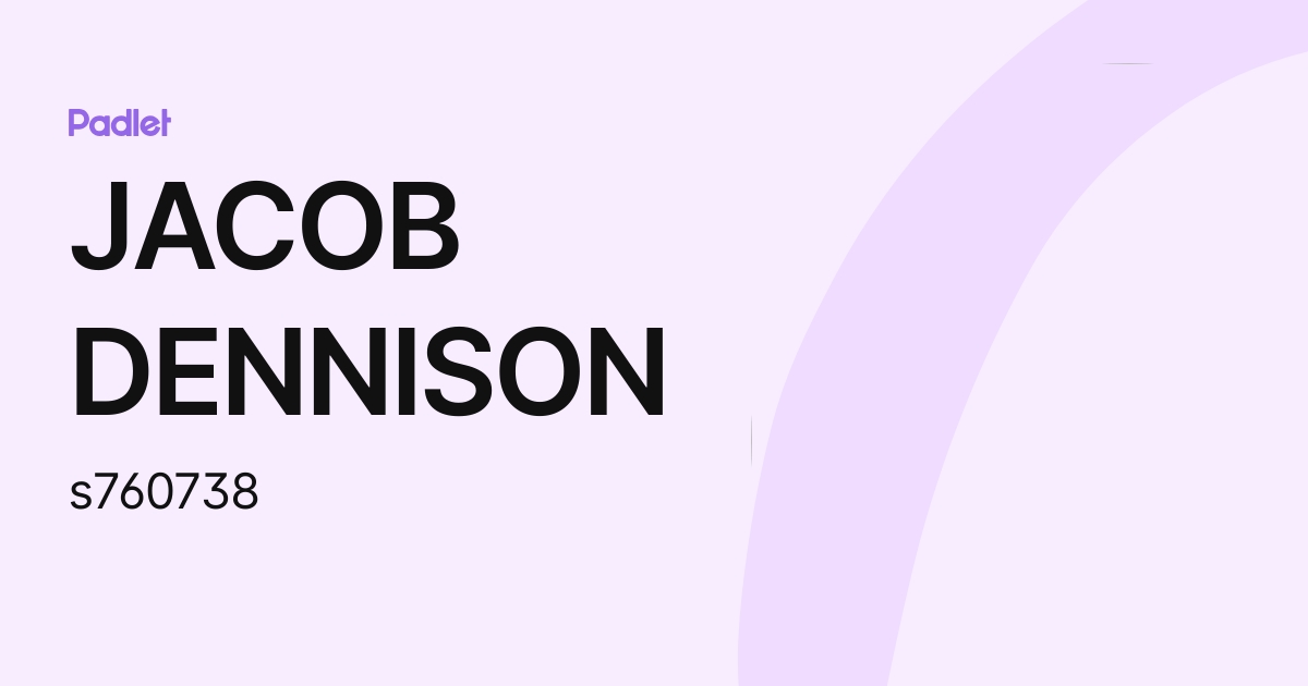JACOB DENNISON (s760738) profile | Padlet
