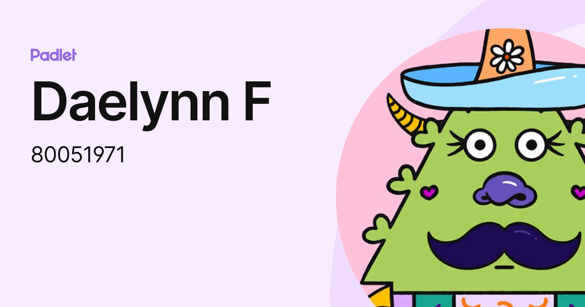 Daelynn F (80051971) profile | Padlet