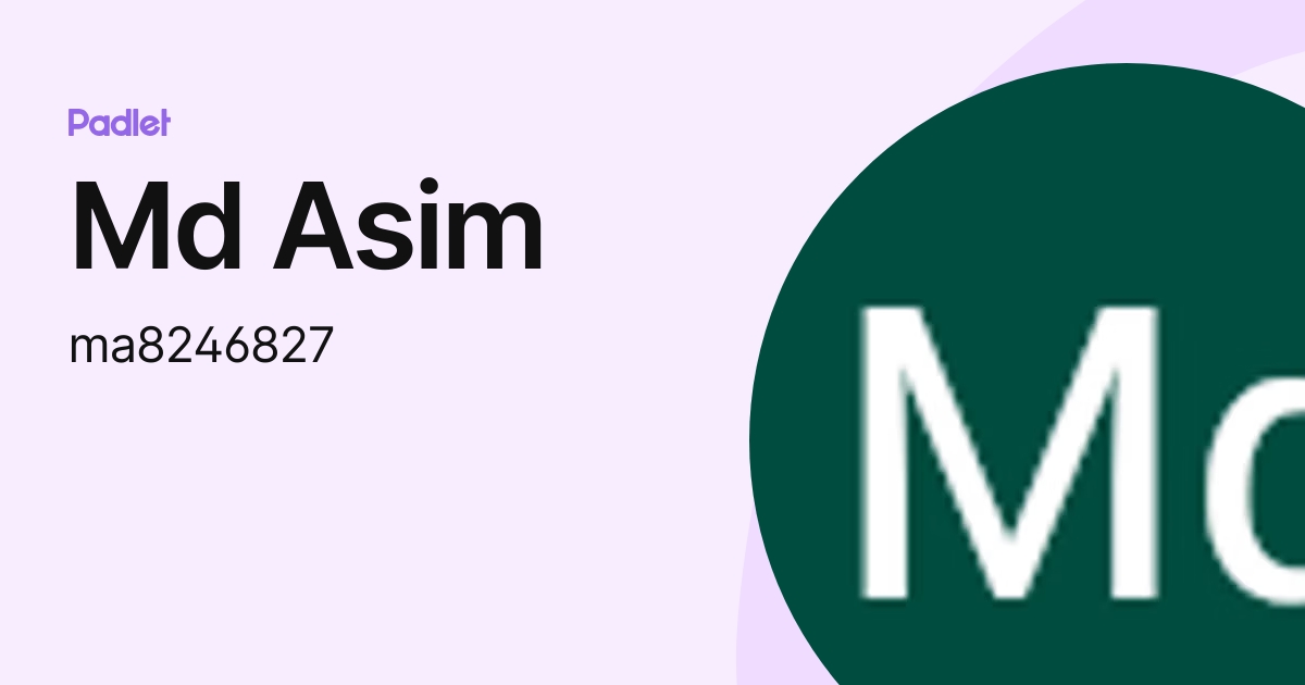 Md Asim (ma8246827) profile | Padlet