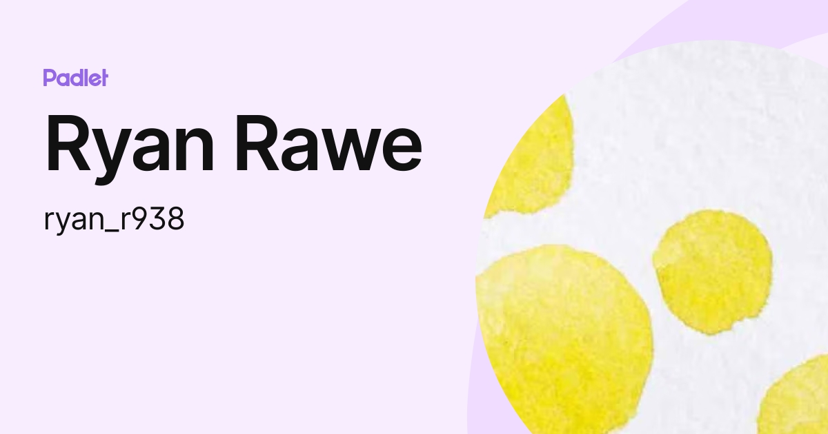 Ryan Rawe (ryan_r938) profile | Padlet