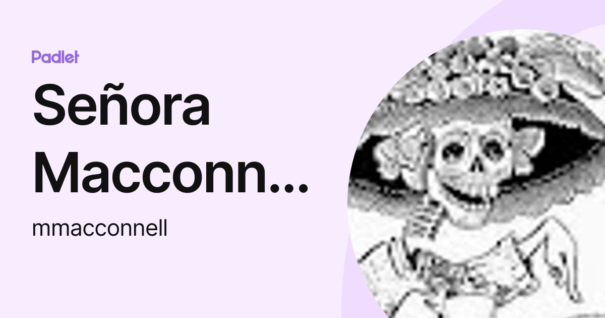 Señora Macconnell (mmacconnell) profile | Padlet
