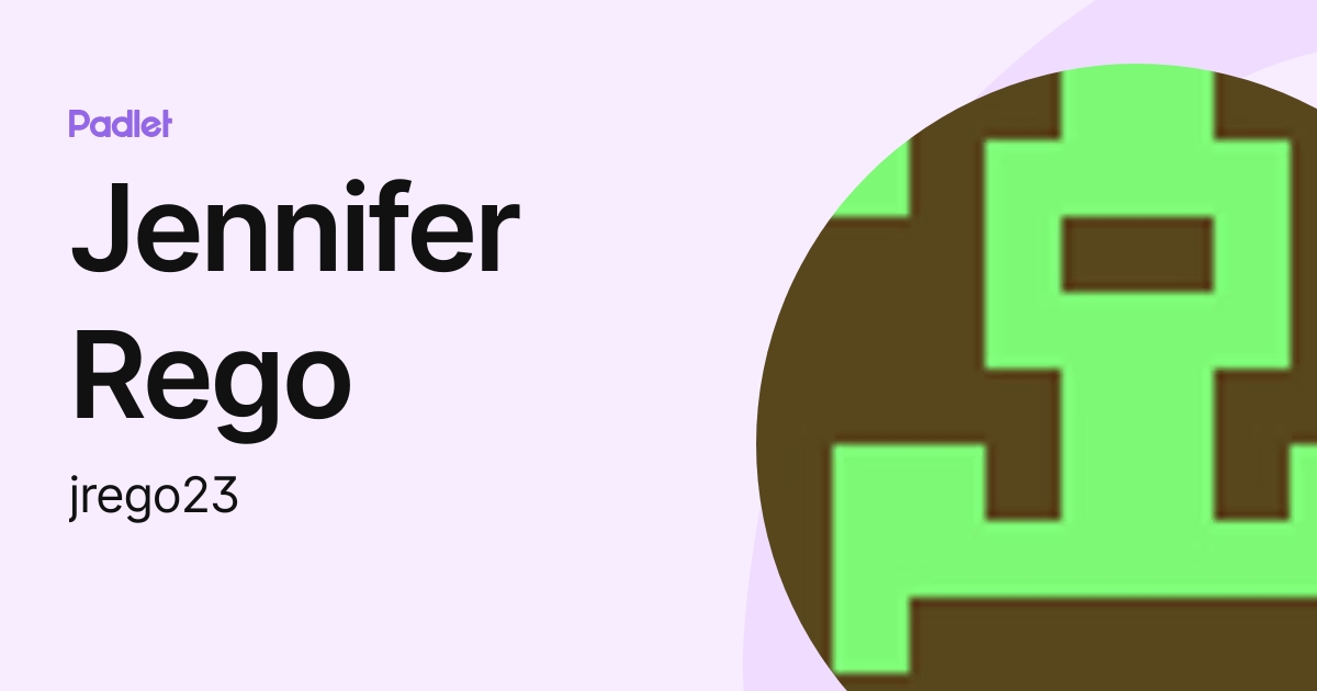 Jennifer Rego (jrego23) profile | Padlet