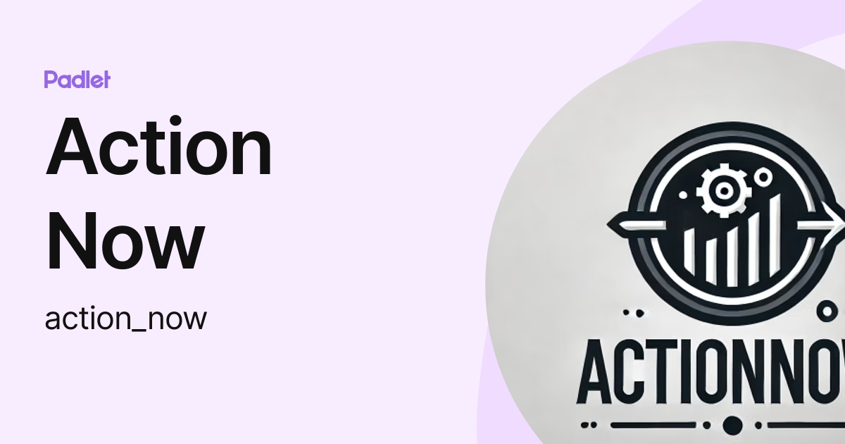 Action Now (action_now) profile | Padlet