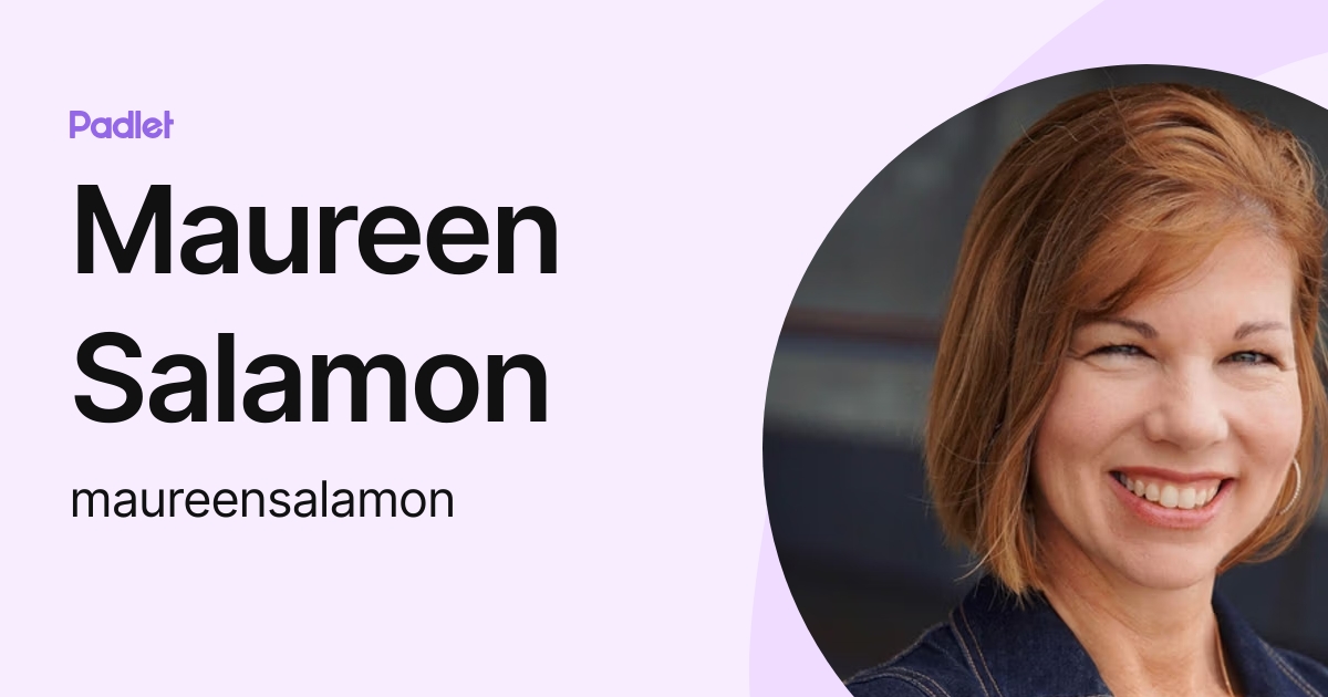 Maureen Salamon (maureensalamon) profile | Padlet