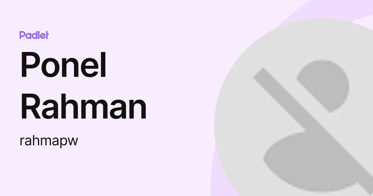 Ponel Rahman (rahmapw) profile | Padlet