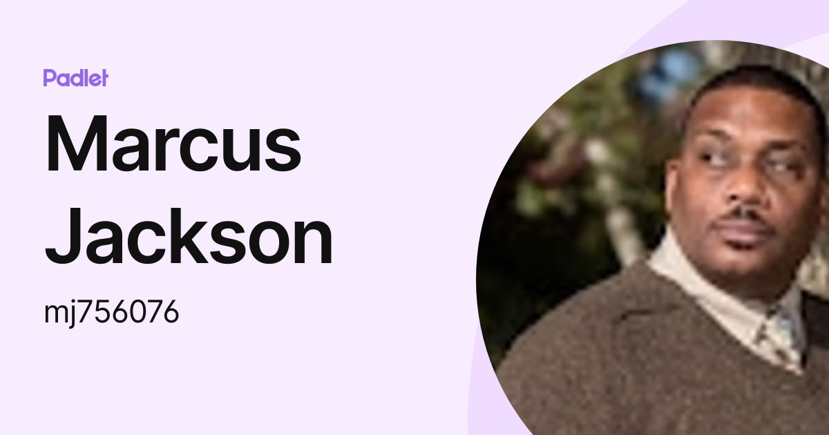 Marcus Jackson (mj756076) profile | Padlet