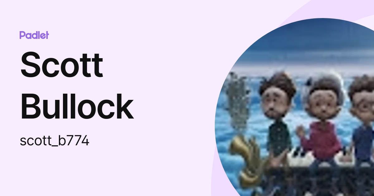 Scott Bullock (scott_b774) profile | Padlet